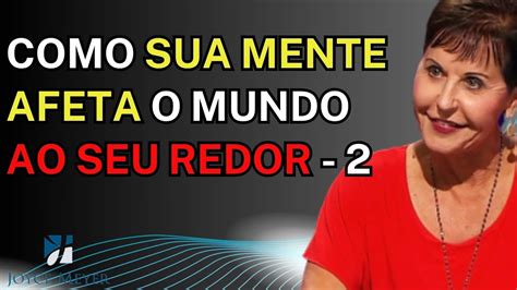 Joyce Meyer Sermão MUST HEAR Como sua mente afeta o mundo ao seu
