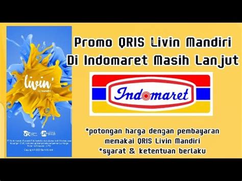 Promo QRIS Livin Mandiri Di Indomaret Masih Lanjut YouTube