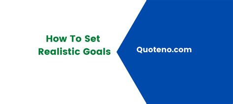 How To Set Realistic Goals And Why Is It Important Quoteno
