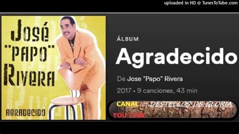 Y llegaste tú JOSÉ PAPO RIVERA SALSA CRISTIANA ALBUM AGRADECIDO