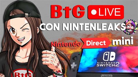 Btg En Directo Charlamos Con Nintenleaks Switch En
