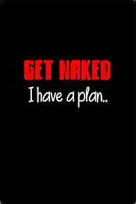 Get Naked I Have A Plan Bdsm Dominant Submissive Couples Lined