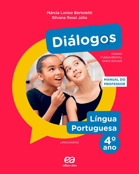 Diálogos Lingua Portuguesa 4 ano Editora Ática PNLD e E