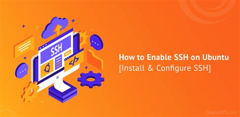 How To Enable Ssh On Ubuntu Install Configure Ssh Operavps