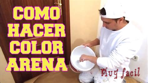COMO HACER EL COLOR ARENA EN PINTURA OCRE O AMARILLO ANTES DE PINTAR
