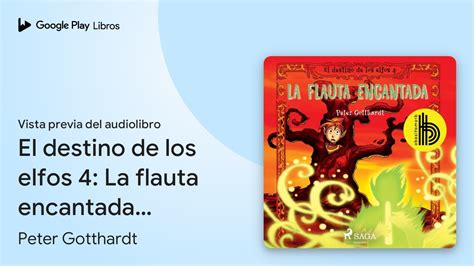 El Destino De Los Elfos 4 La Flauta Encantada De Peter Gotthardt
