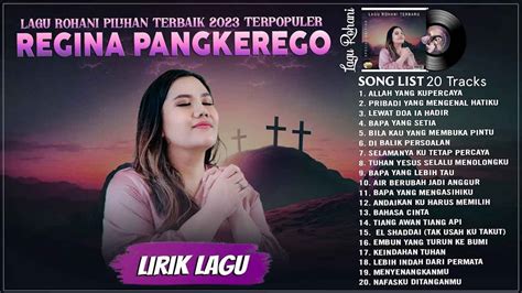 Regina Pangkerego Full Album Lirik Terbaik 2023 Lagu Rohani Kristen