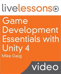 Game Development Essentials With Unity Livelessons Video Training