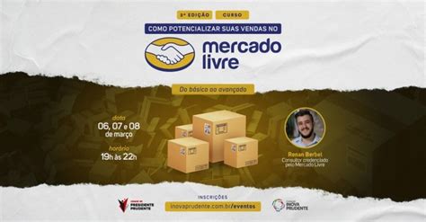 2º Como potencializar suas vendas no Mercado Livre Inova Prudente