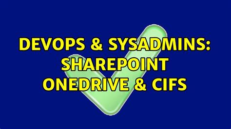 Devops Sysadmins Sharepoint Onedrive Cifs Youtube