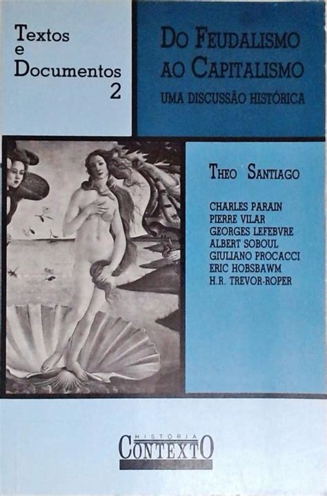 Do Feudalismo Ao Capitalismo Theo Santiago Traça Livraria e Sebo