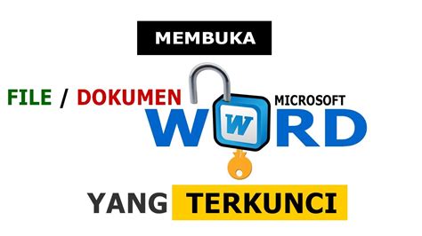 Cara Membuka File Atau Dokumen Microsoft Word Yang Terkunci Dan Tidak