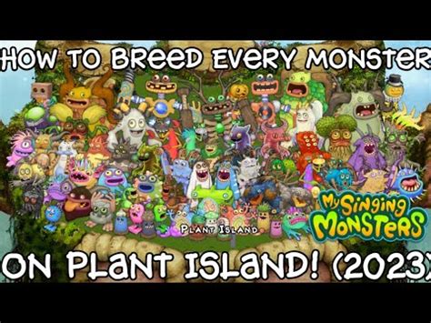 How To Get Breed All Monsters On Plant Island My Singing