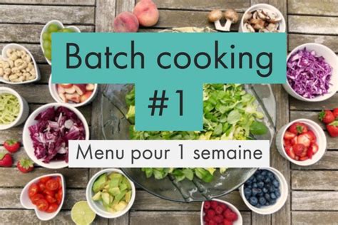 Batch Cooking Organiser Ses Repas Pour La Semaine