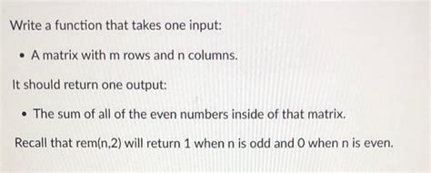 solved write a function that takes one input a matrix