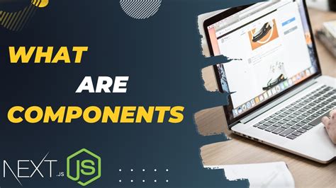 What Are Components How To Create Components In Next Js Next Js