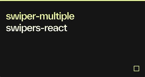 Swiper Multiple Swipers React Codesandbox