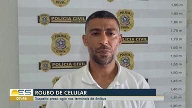 Bom Dia ES Suspeito de roubar celulares e que agia em terminais é