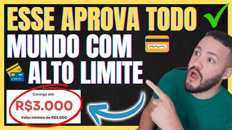 NOVO CARTÃO DE CREDITO APROVANDO NA HORA ALTO LIMITE DE CREDITO