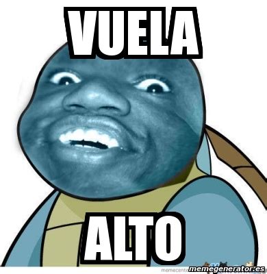 Meme Personalizado VUELA ALTO 1017010