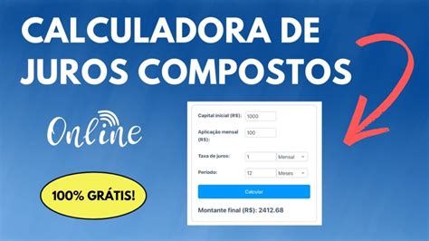 Calculadora de Juros Compostos Online Simule Grátis O Dinheiro
