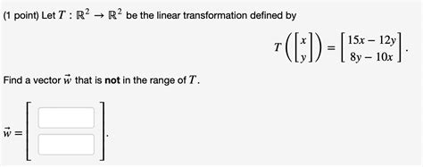 1 point let t r2→r2 be the linear transformation