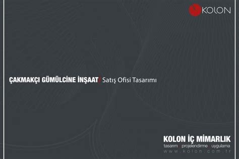 Gümülcine İnşaat Satış Ofisi Tasarımı Kolon Mimarlık Mimari