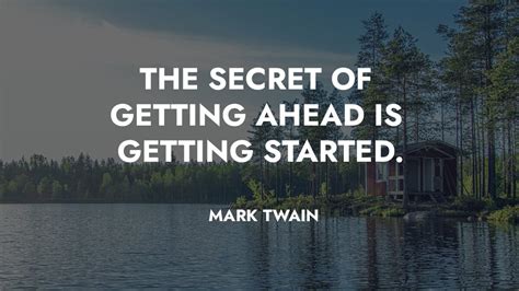 The Secret Of Getting Ahead Is Getting Started Joel Israel