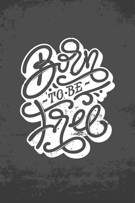 Vintage Lettering BORN TO BE FREE On Dark Gray Grunge Background