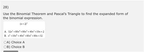 28 use the binomial theorem and pascal s triangle to f math