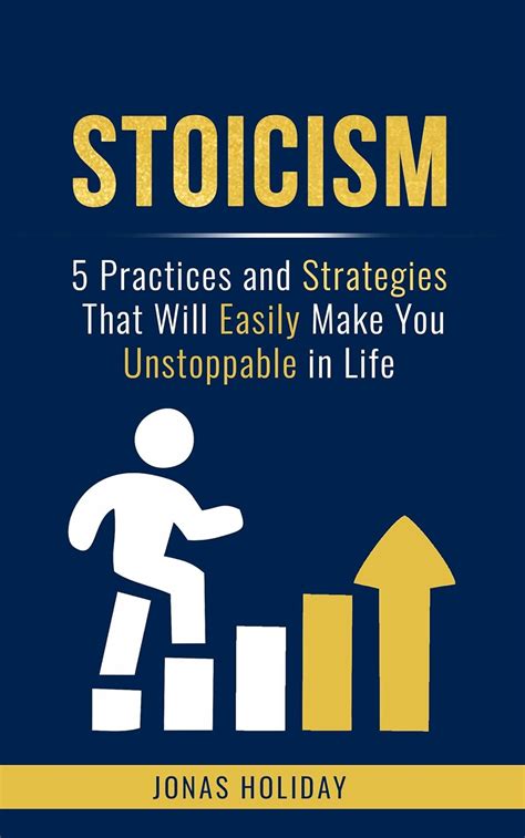 Stoicism 5 Practices And Strategies That Will Easily Make You