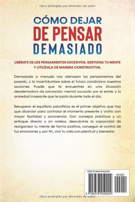 Cómo Dejar de Pensar Demasiado La Guía Completa para utilizar tu Mente