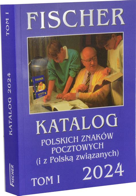 KATALOG POLSKICH ZNACZKÓW POCZTOWYCH TOM I 2024 FISCHER WYSYŁKA