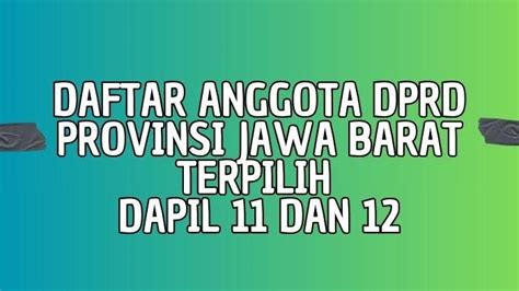 Daftar Lengkap Nama Anggota Dprd Provinsi Jawa Barat Terpilih Dari