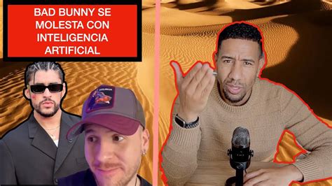 BAD BUNNY EXPLOTA X CANCION DE INTELIGENCIA ARTIFICIAL YouTube