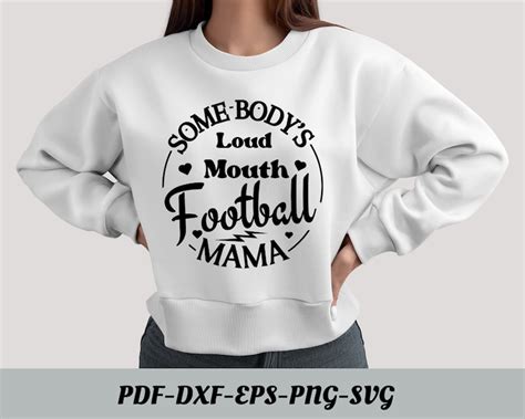 Somebody S Loud Mouth Football Mama Png Football Mama Svg Cutting File