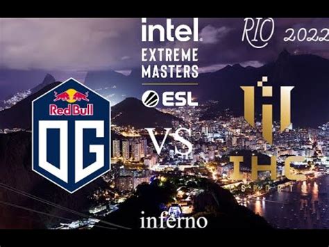 Best Moments Og Vs Ihc Map Inferno Iem Rio Major Youtube