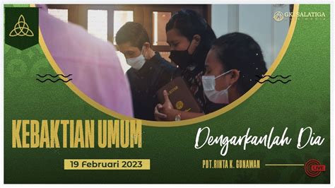 Ibadah Minggu Gki Salatiga Februari Dengarkanlah Dia Youtube