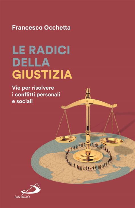 Le radici della giustizia La Libertà online