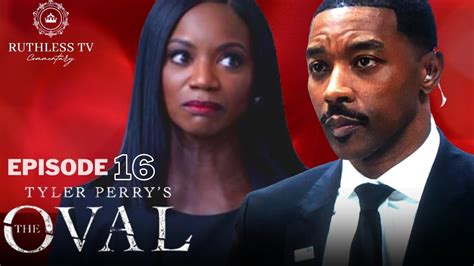 Tyler Perry S The Oval Season 4 FULL Episode 16 Review And Recap