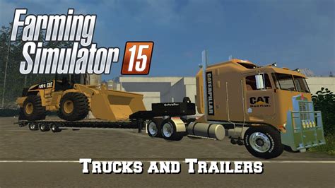 Farming Simulator 2015 Mod Spotlight 23 Trucks And Trailers YouTube