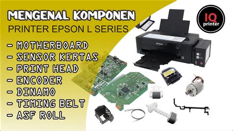 Mengenal Komponen Atau Bagian Bagian Printer Epson L Series Youtube