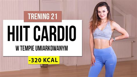 Wyzwanie 90 DNI TRENING 21 HIIT Cardio Umiarkowane Tempo Monika