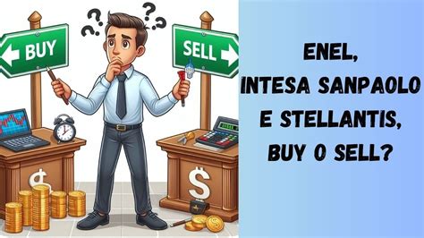 Enel Intesa Sanpaolo E Stellantis Buy O Sell YouTube
