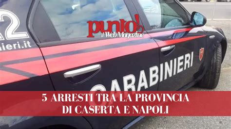 Cinque Arresti Per Droga A Napoli Castel Volturno E Villa Literno