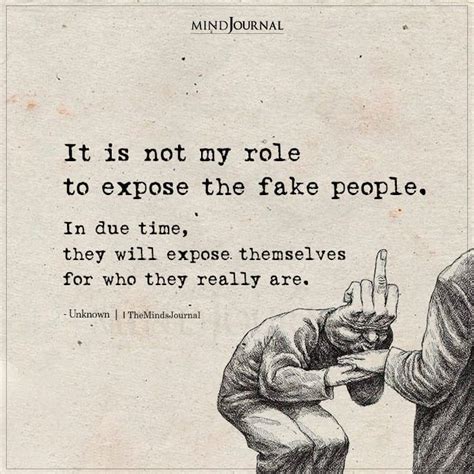 It Is Not My Role To Expose The Fake People Life Quotes Fake People