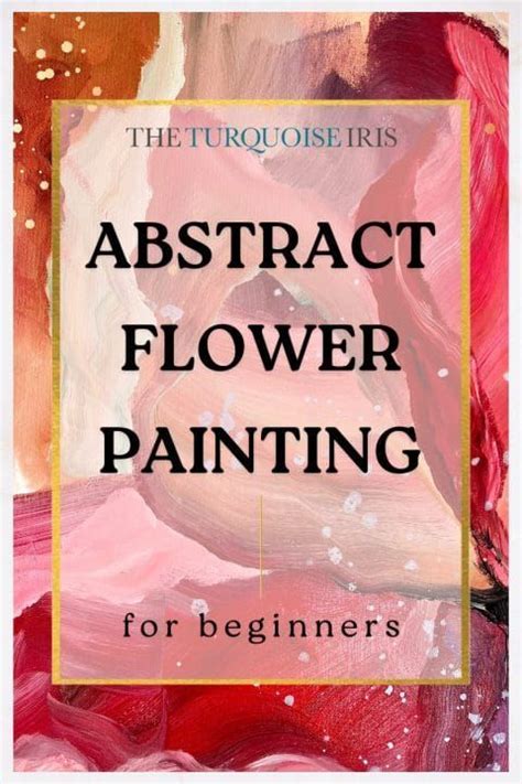 Best 12 Creating Wild Carefree Abstract Florals In Your Art Journal