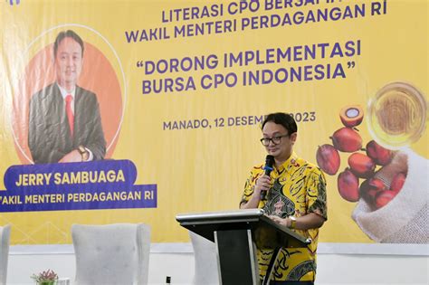 Wamendag Pada Literasi CPO Dorong Implementasi Bursa CPO Indonesia
