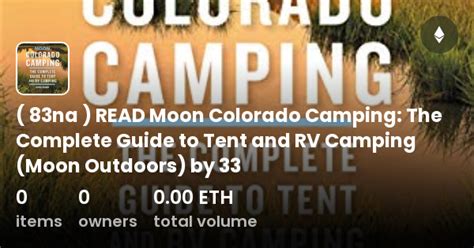 83na READ Moon Colorado Camping The Complete Guide To Tent And RV