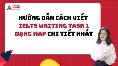 H Ng D N C Ch Vi T Ielts Writing Task Map Chi Ti T Nh T